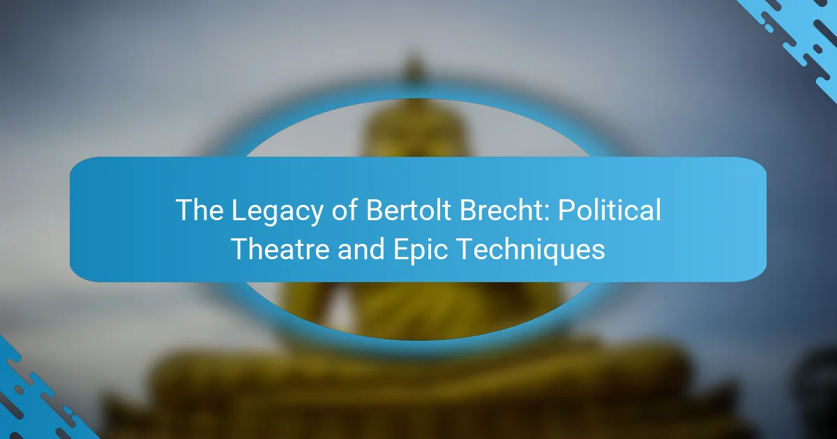 The Legacy of Bertolt Brecht: Political Theatre and Epic Techniques ...
