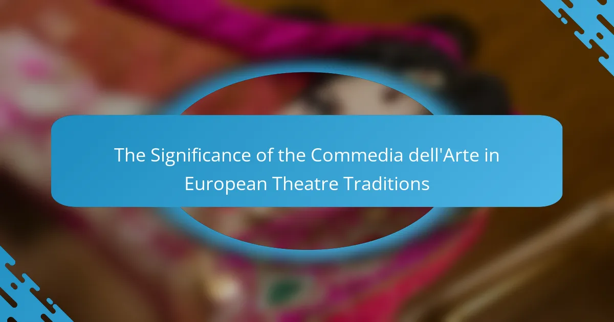 The Significance of the Commedia dell'Arte in European Theatre ...